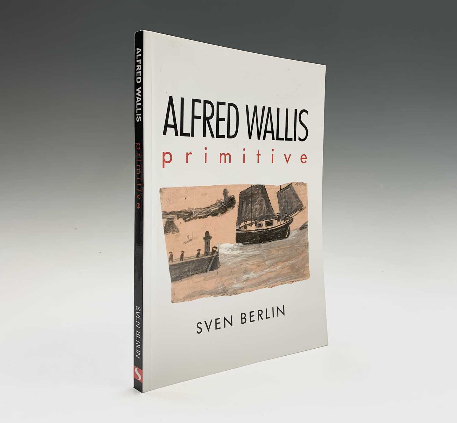 Lot 1343 - 'Alfred Wallis - Primitive' the book by