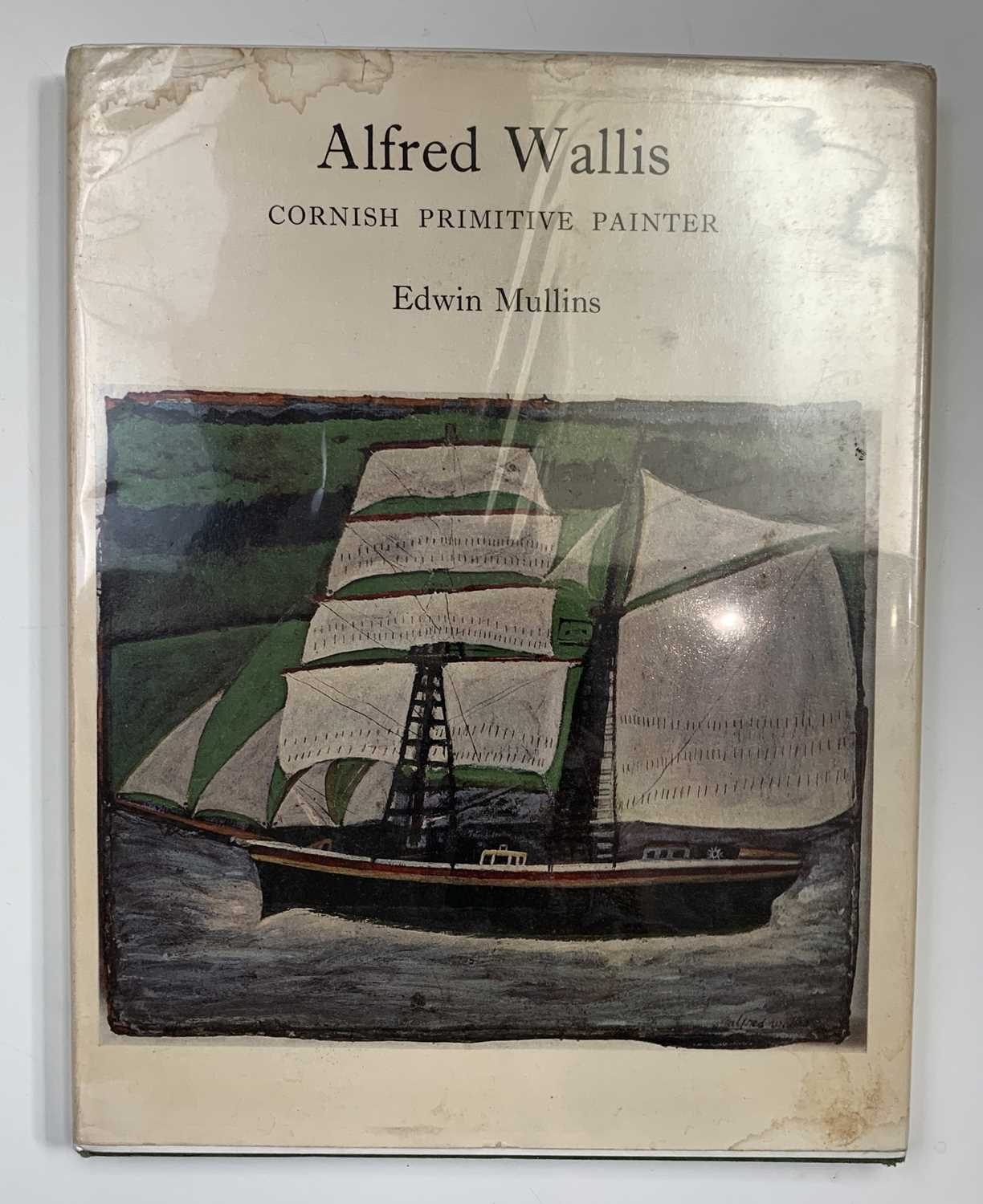 Lot 242 - EDWIN MULLINS. 'Alfred Wallis: Cornish