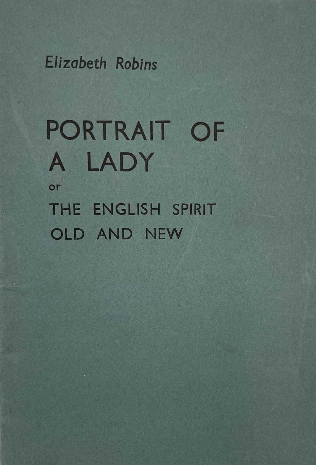 Lot 216 - ELIZABETH ROBINS. 'Portrait of A Lady or The